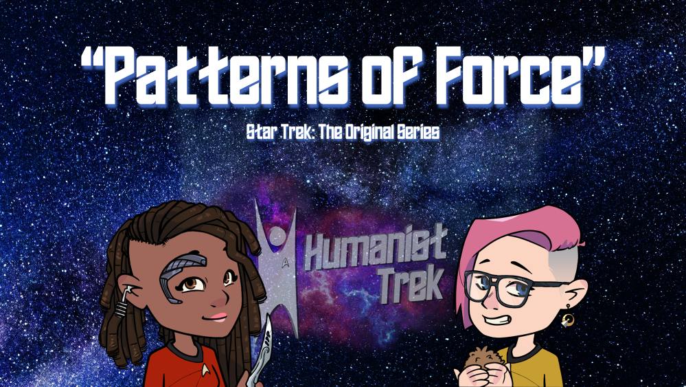 HT.053 Patterns of Force (TOS) - Humanist Trek