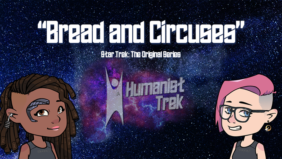 HT.057 Bread and Circuses (TOS) - Humanist Trek
